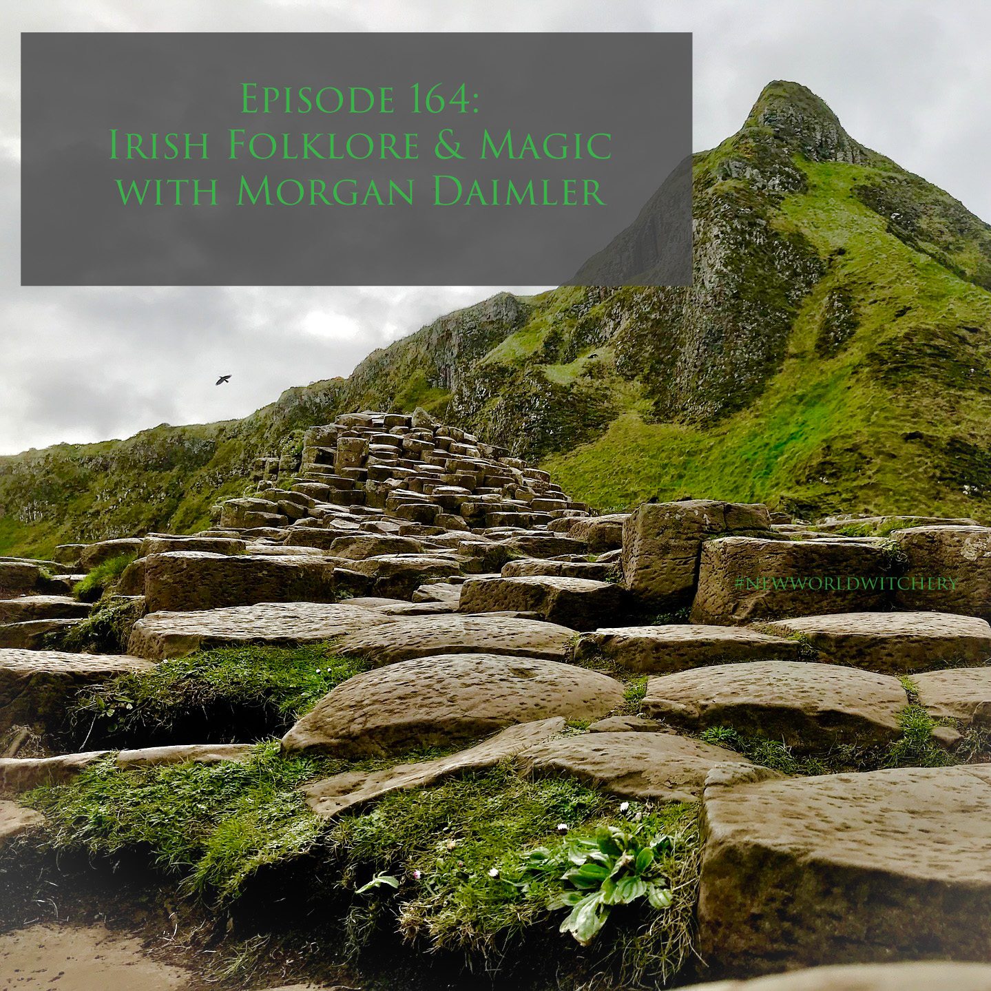 Episode 164 – Irish Folklore and Magic with Morgan Daimler – New World ...